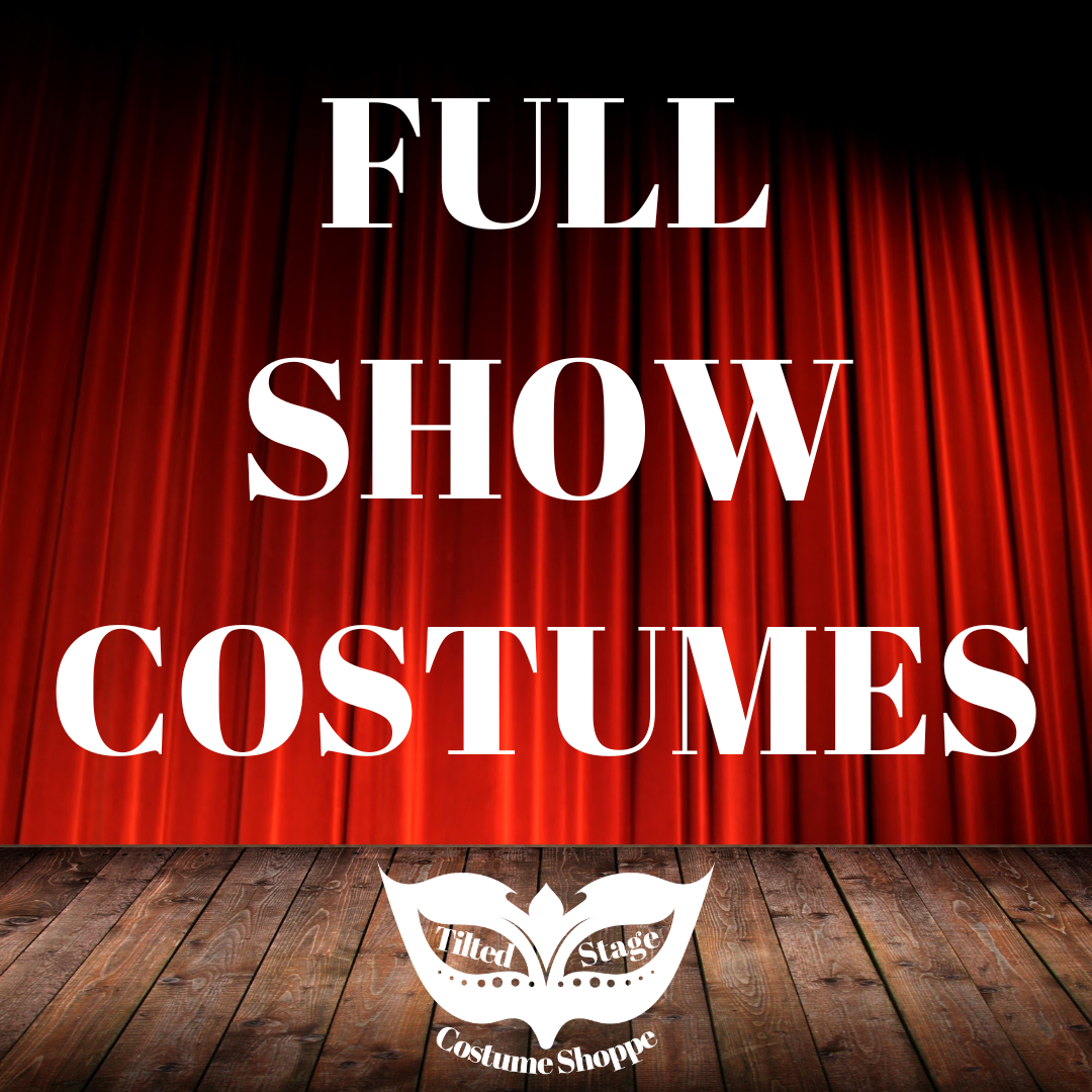 Full Show Costumes - The Tilted Stage Costume Shoppe